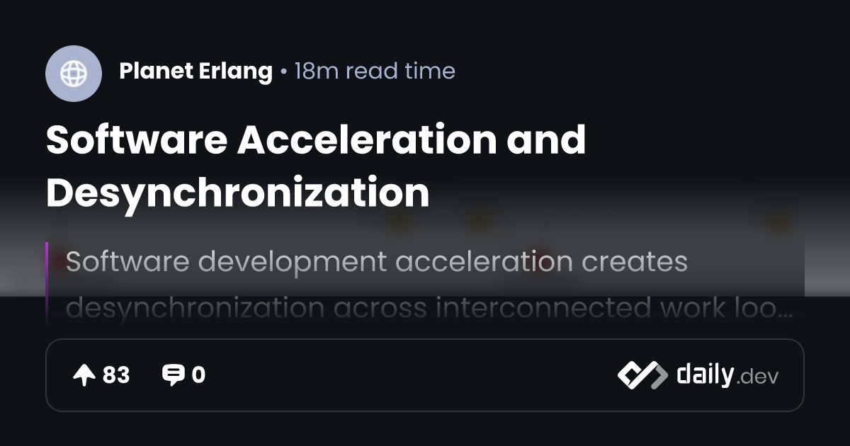 Software Acceleration and Desynchronization | daily.dev