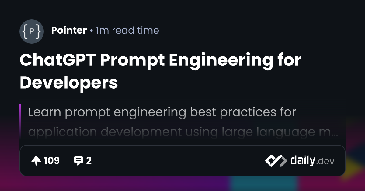 ChatGPT Prompt Engineering for Developers | daily.dev