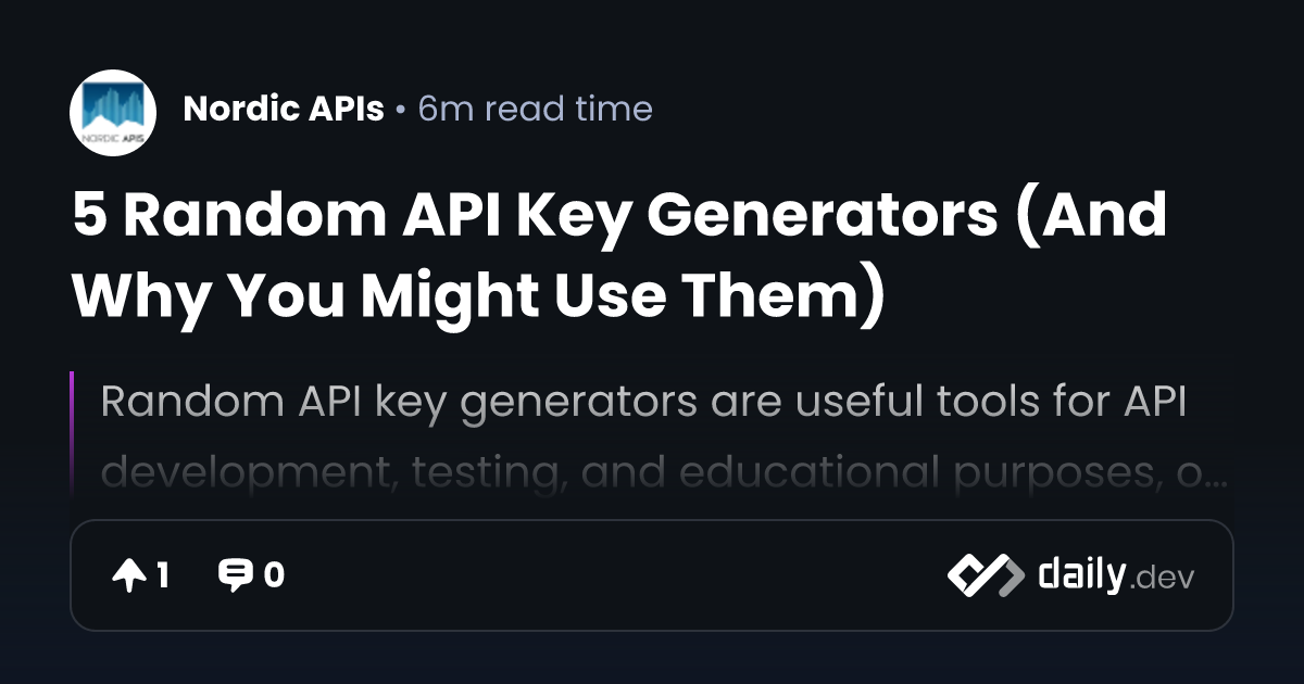 5 Random API Key Generators (And Why You Might Use Them)