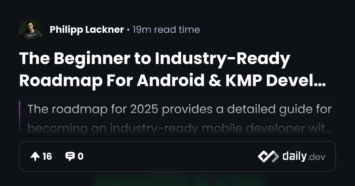 The Beginner to Industry-Ready Roadmap For Android & KMP Development In ...