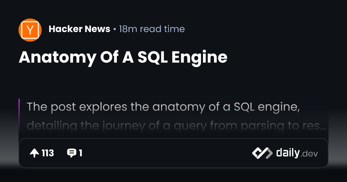 Anatomy Of A SQL Engine | daily.dev