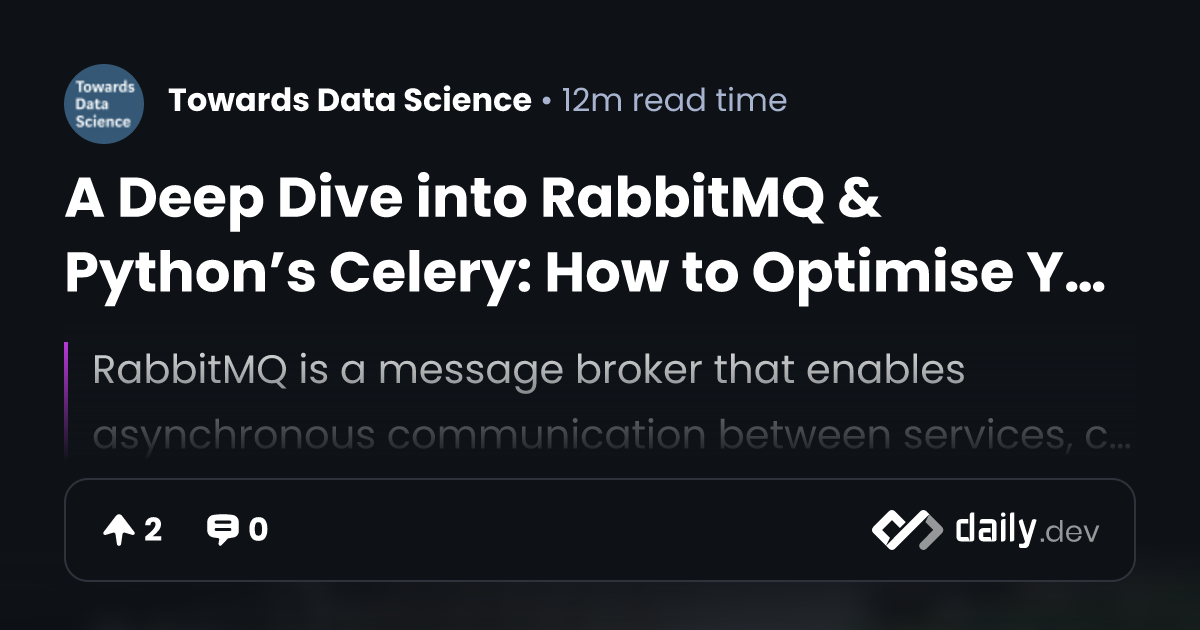 A Deep Dive into RabbitMQ & Python’s Celery: How to Optimise Your ...