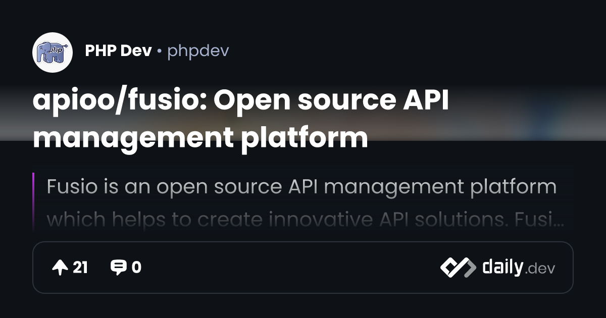 apioo/fusio: Open source API management platform | daily.dev