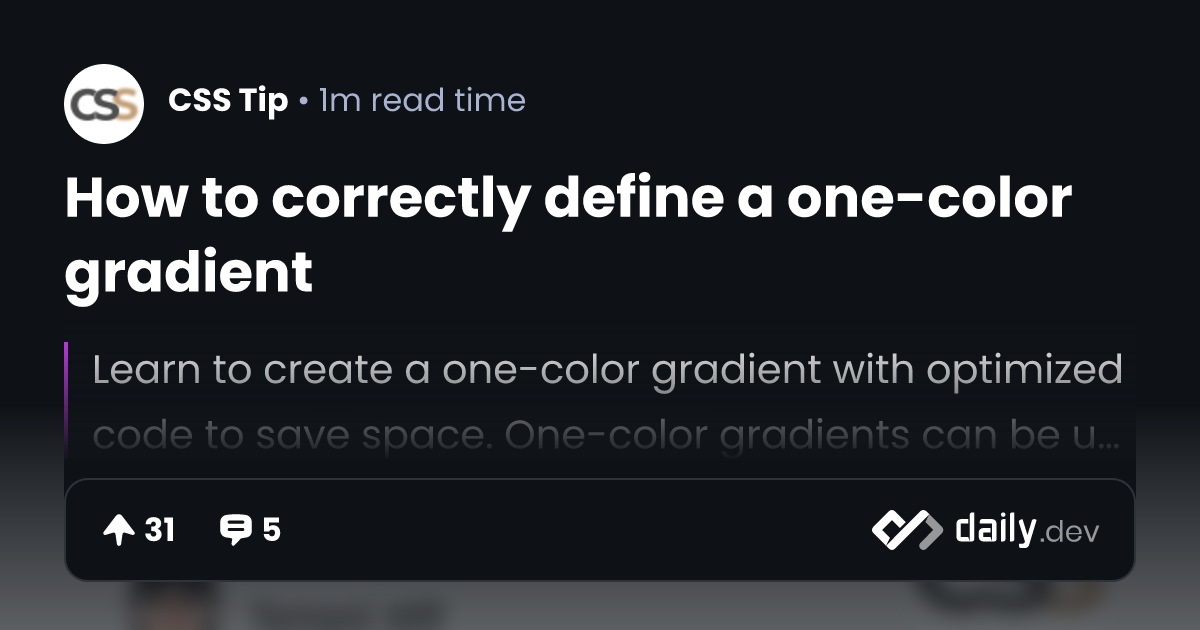 How to correctly define a one-color gradient | daily.dev