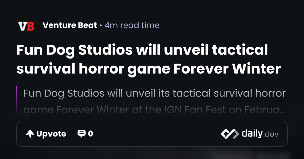 Fun Dog Studios will unveil tactical survival horror game Forever ...
