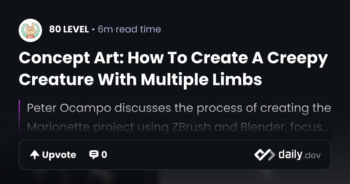 Concept Art: How To Create A Creepy Creature With Multiple Limbs ...