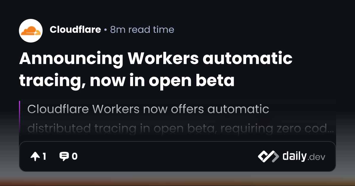 Announcing Workers automatic tracing, now in open beta