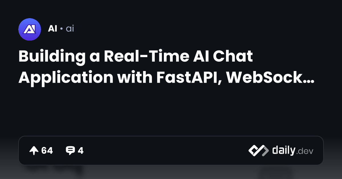 Building a Real-Time AI Chat Application with FastAPI,...