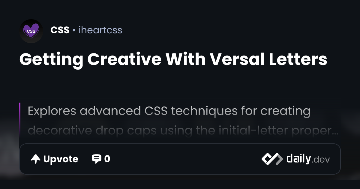 Getting Creative With Versal Letters | daily.dev