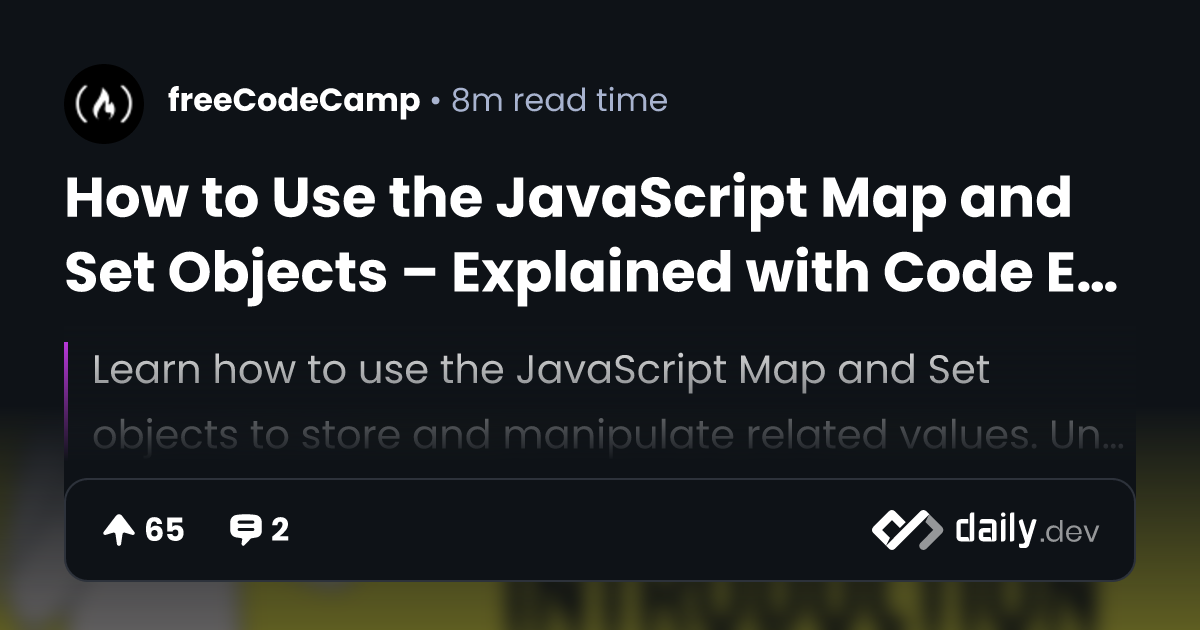 How to Use the JavaScript Map and Set Objects