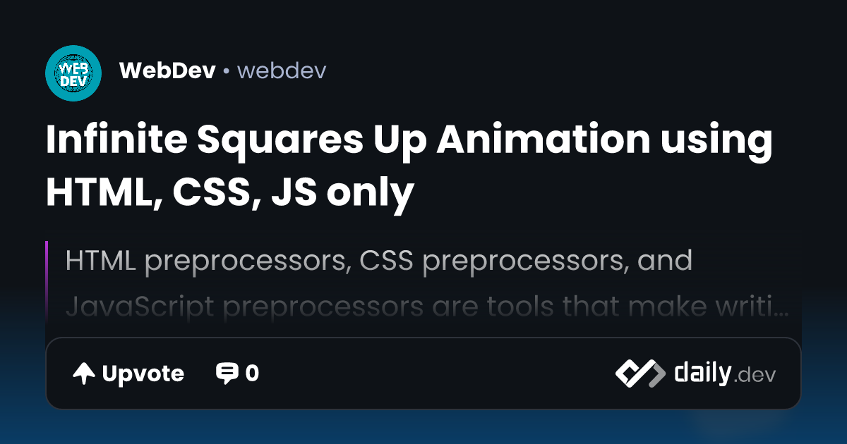 Infinite Squares Up Animation using HTML, CSS, JS only | daily.dev