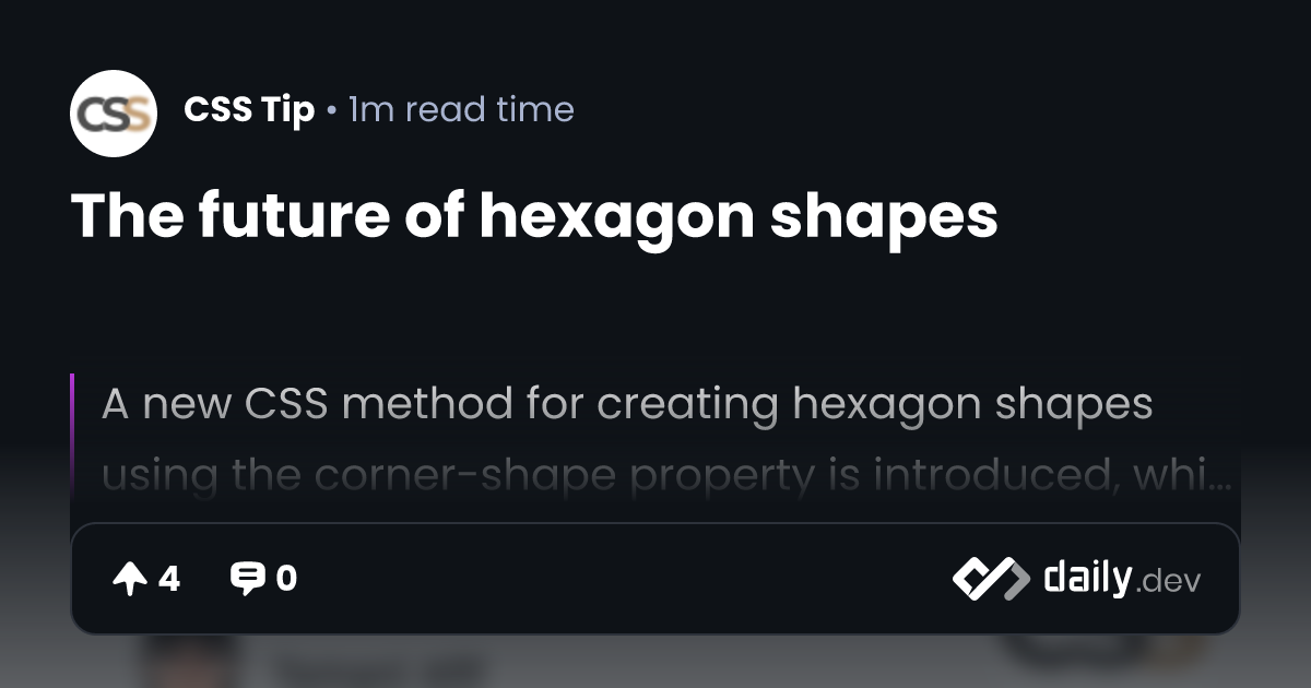 The future of hexagon shapes | daily.dev