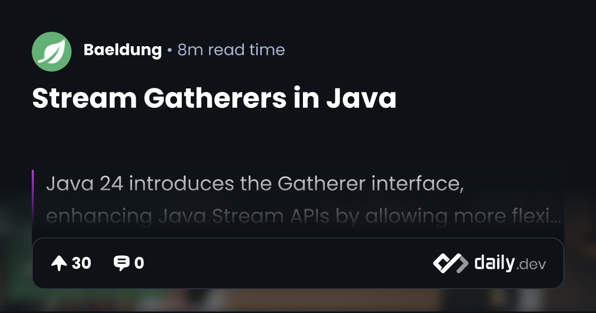 Stream Gatherers in Java | daily.dev