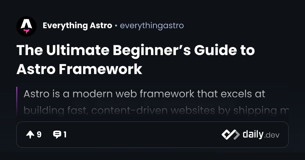 The Ultimate Beginner’s Guide to Astro Framework | daily.dev