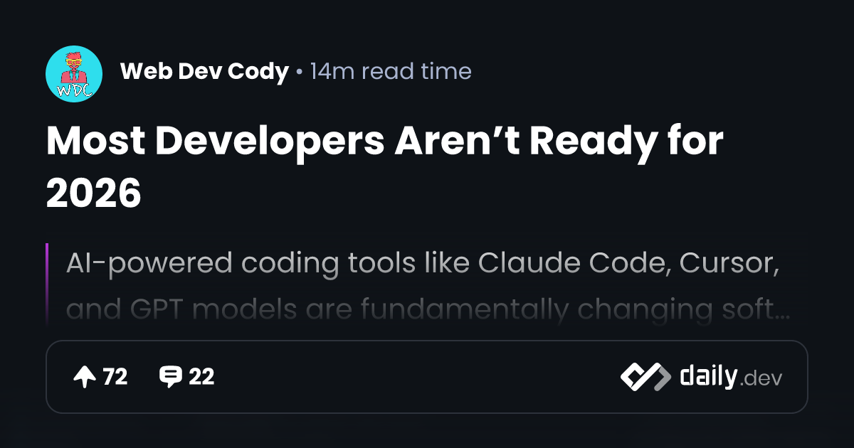 Most Developers Aren’t Ready for 2026 | daily.dev