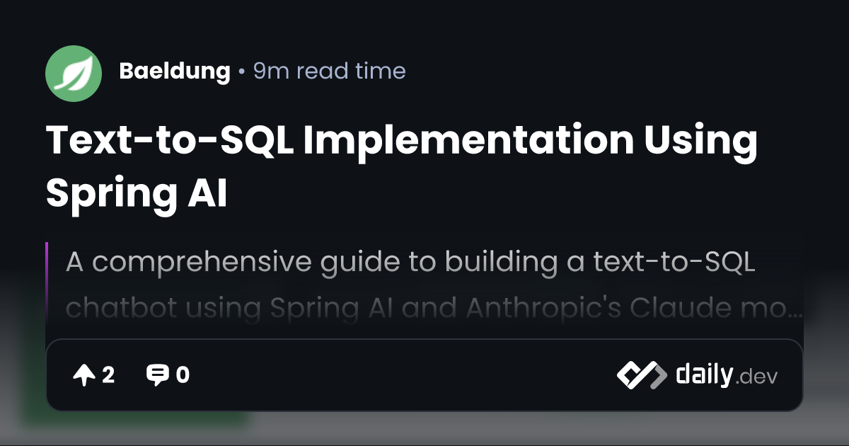 Text-to-SQL Implementation Using Spring AI | daily.dev