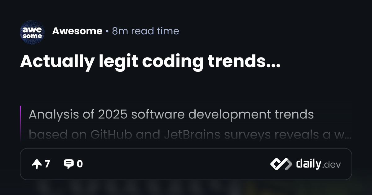 Actually legit coding trends... | daily.dev