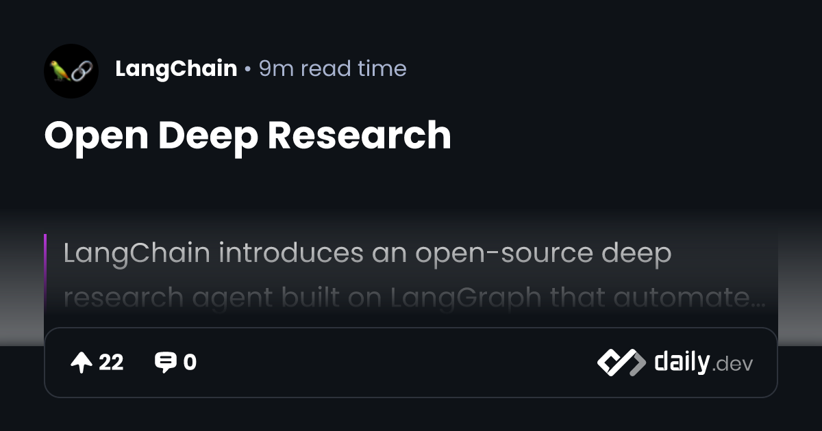Open Deep Research | daily.dev