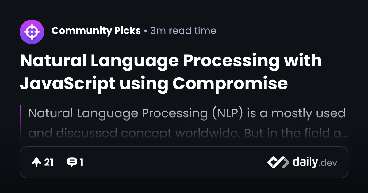 Natural Language Processing with JavaScript using Compromise | daily.dev