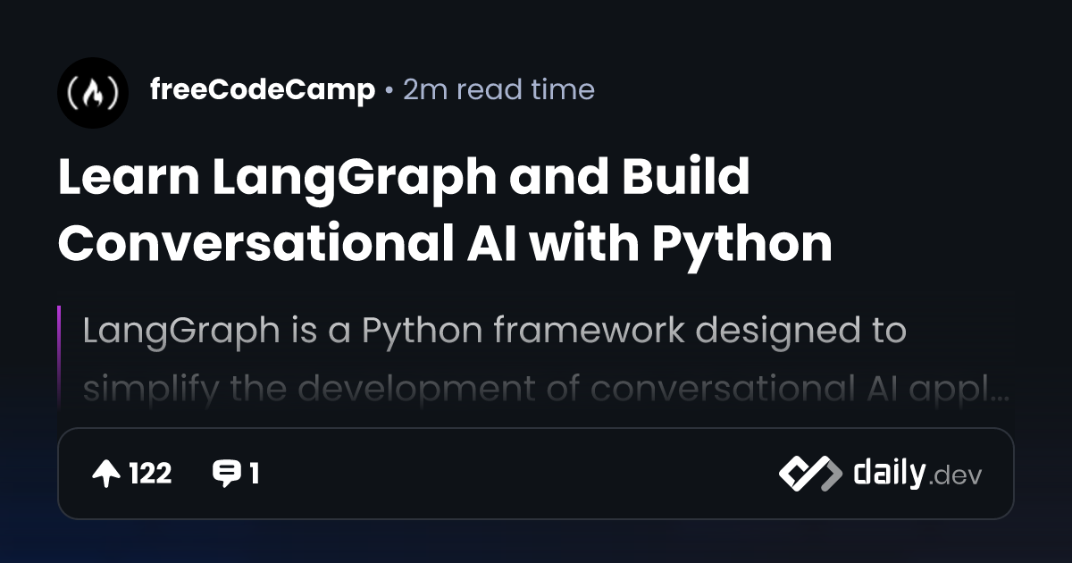 Learn LangGraph and Build Conversational AI with Python | daily.dev