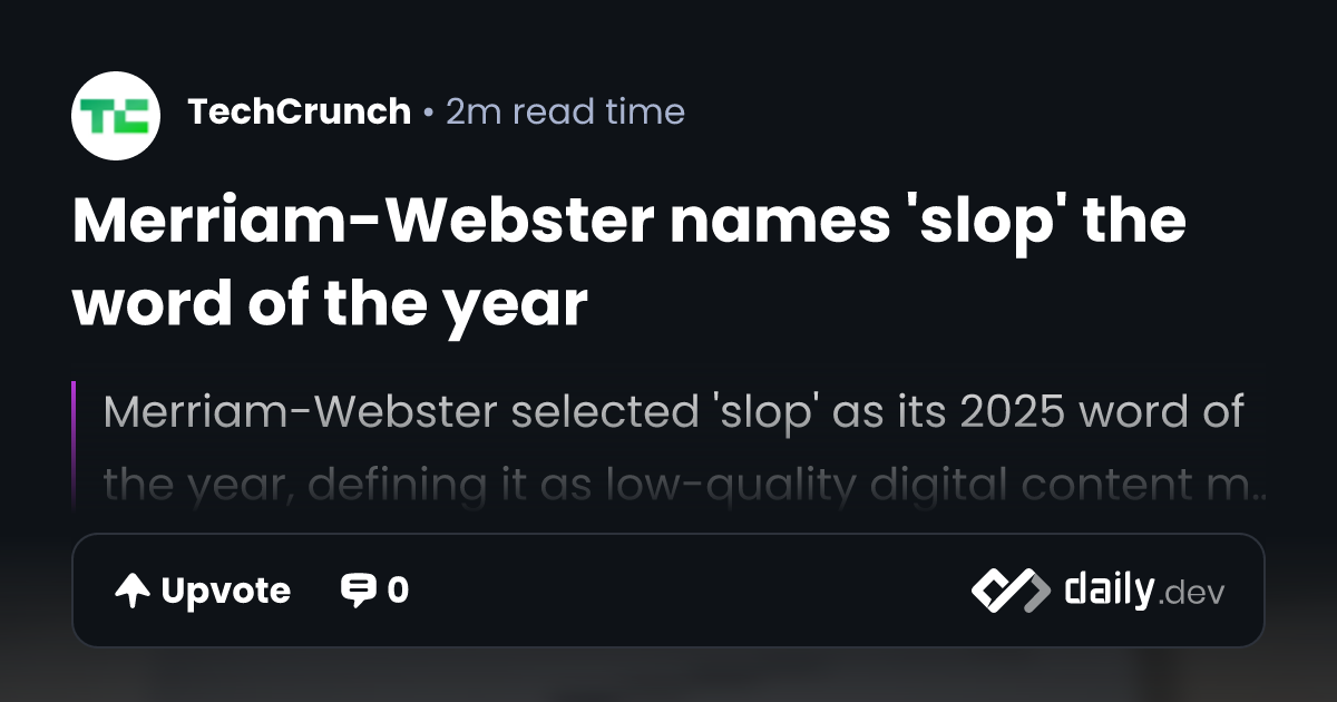 Merriam-Webster names 'slop' the word of the year | daily.dev