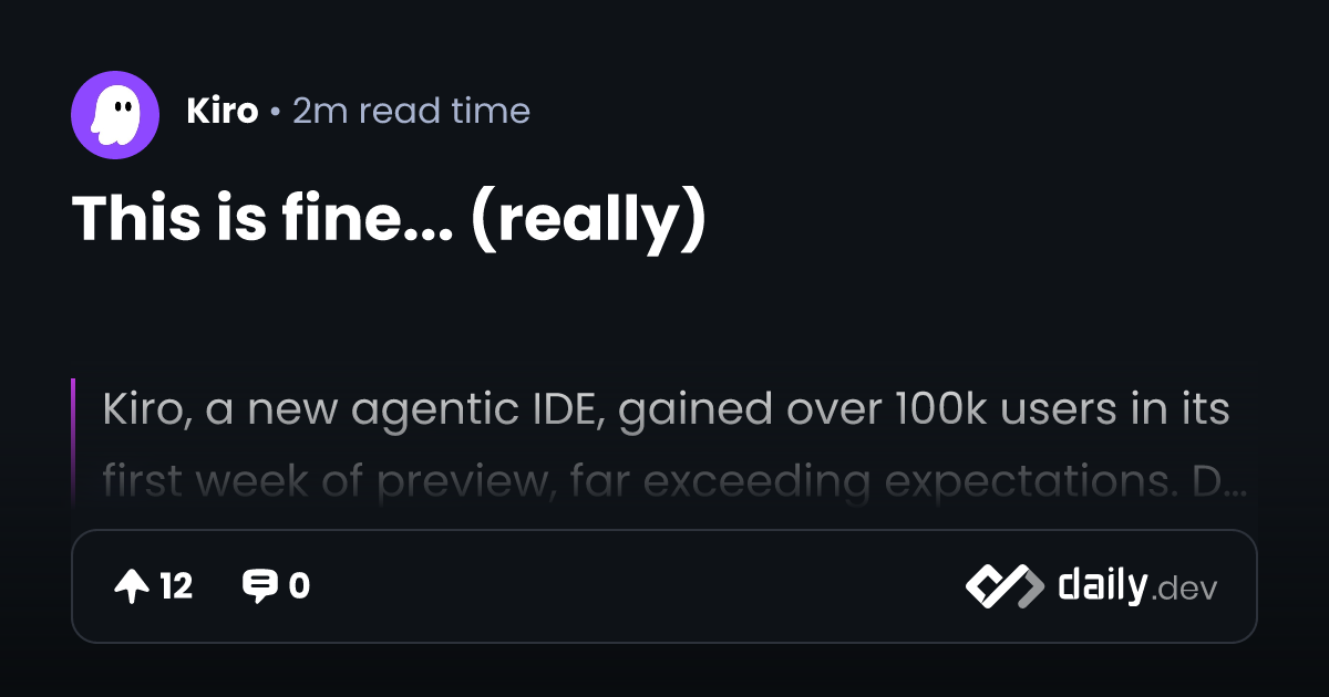 This is fine... (really) | daily.dev