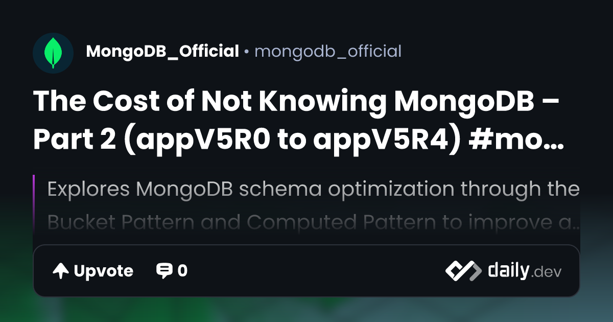 The Cost of Not Knowing MongoDB – Part 2 (appV5R0 to appV5R4) #mongodb ...