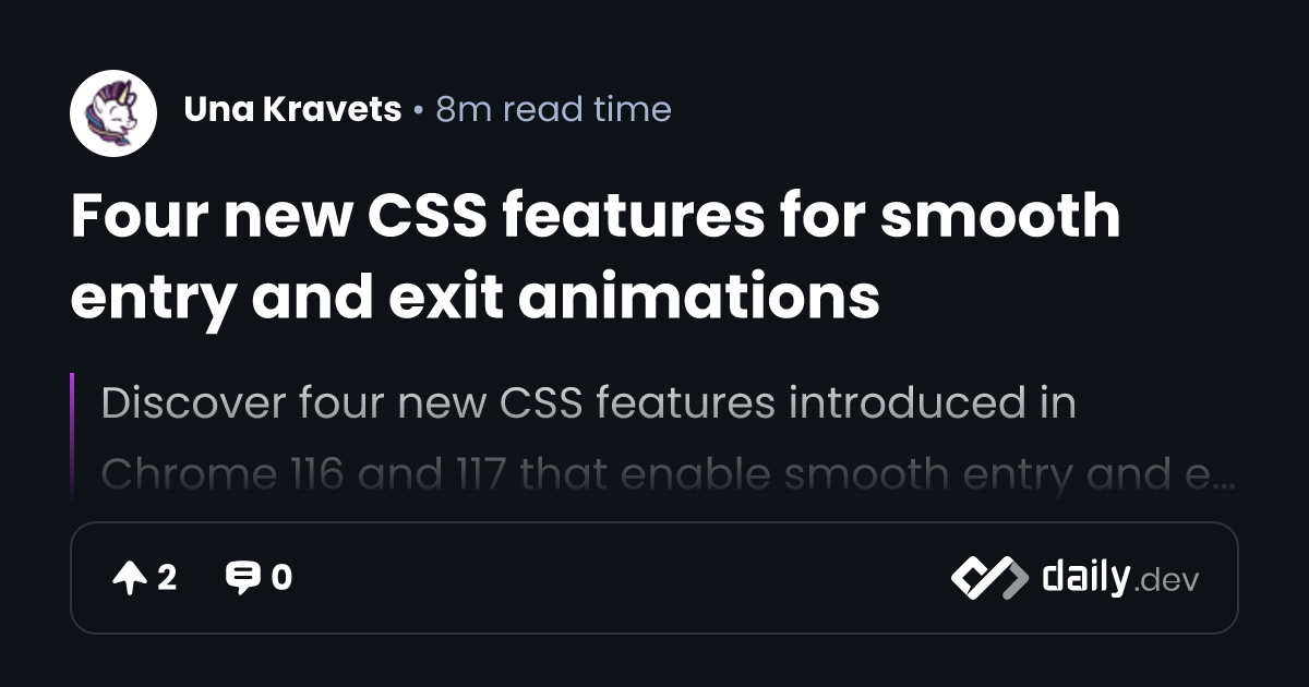 Four new CSS features for smooth entry and exit animations | daily.dev