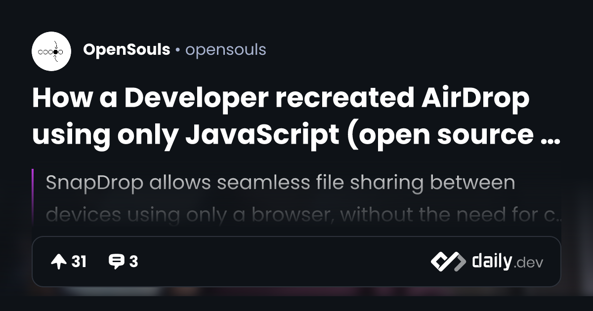 How a Developer recreated AirDrop using only JavaScript...