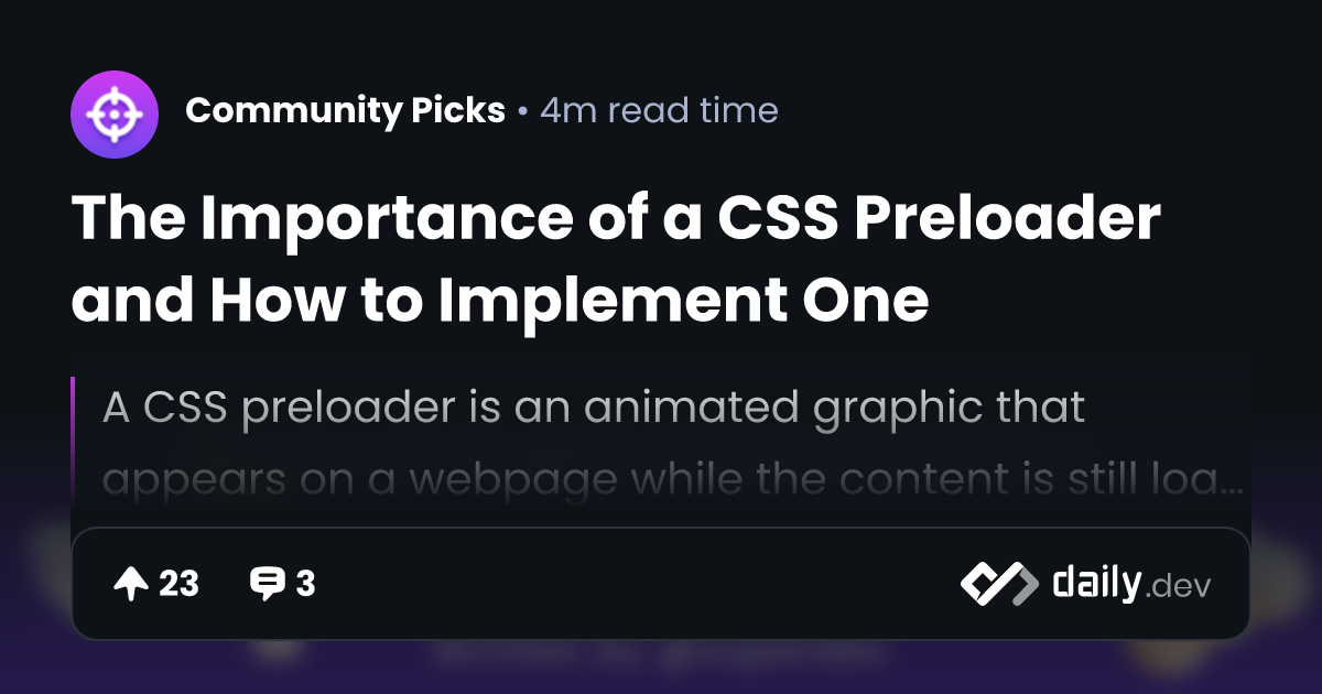 The Importance of a CSS Preloader and How to Implement One | daily.dev
