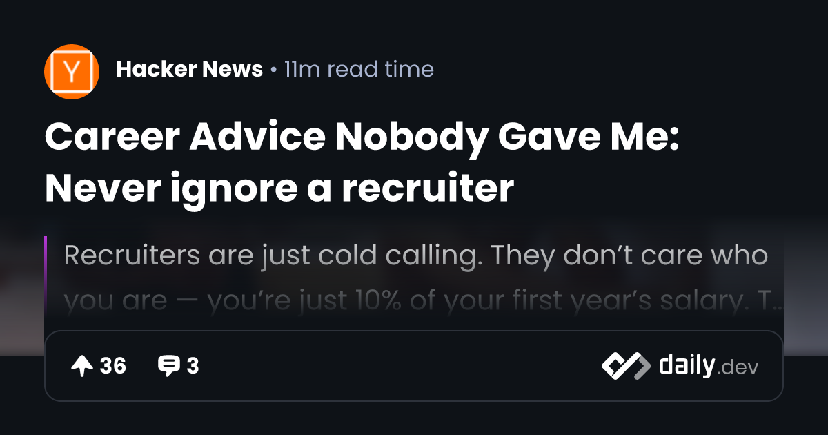 Career Advice Nobody Gave Me: Never ignore a recruiter
