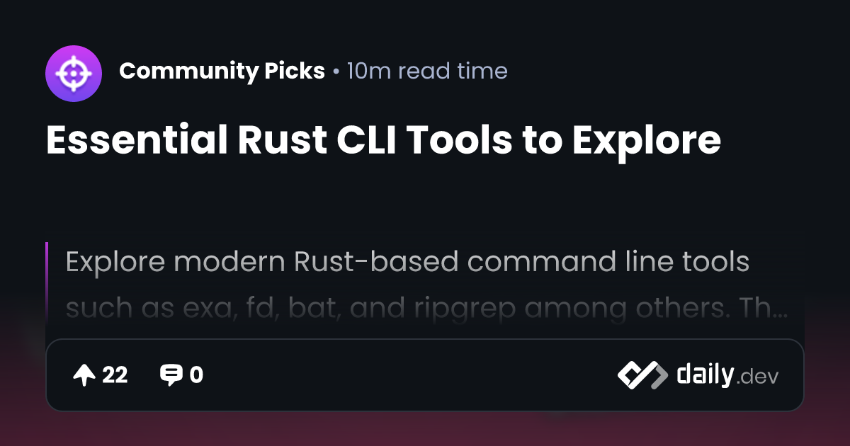 Essential Rust CLI Tools to Explore | daily.dev