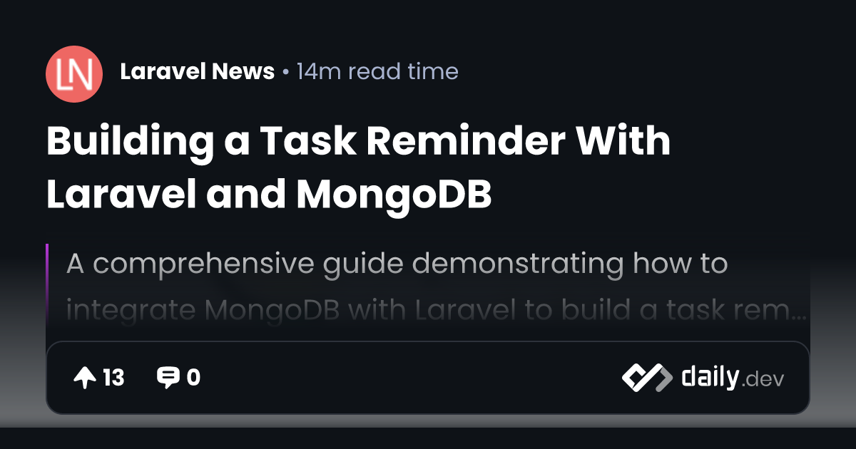 Building a Task Reminder With Laravel and MongoDB | daily.dev