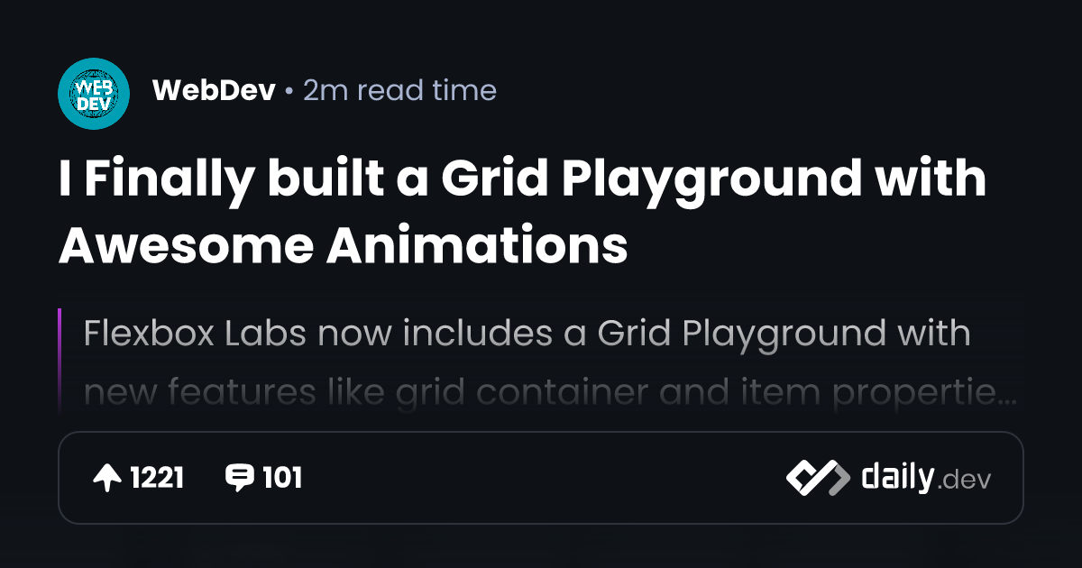 I Finally built a Grid Playground with Awesome Animations | daily.dev