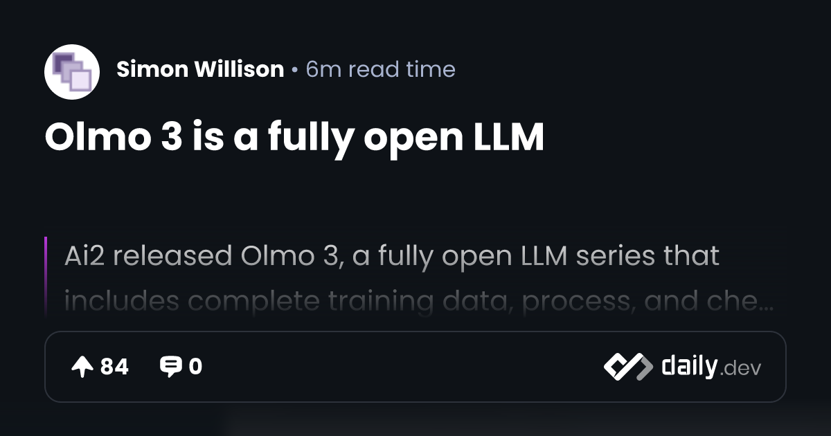 Olmo 3 is a fully open LLM | daily.dev