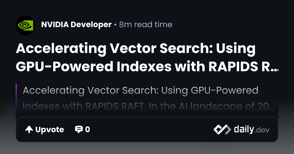 Accelerating Vector Search: Using GPU-Powered Indexes...