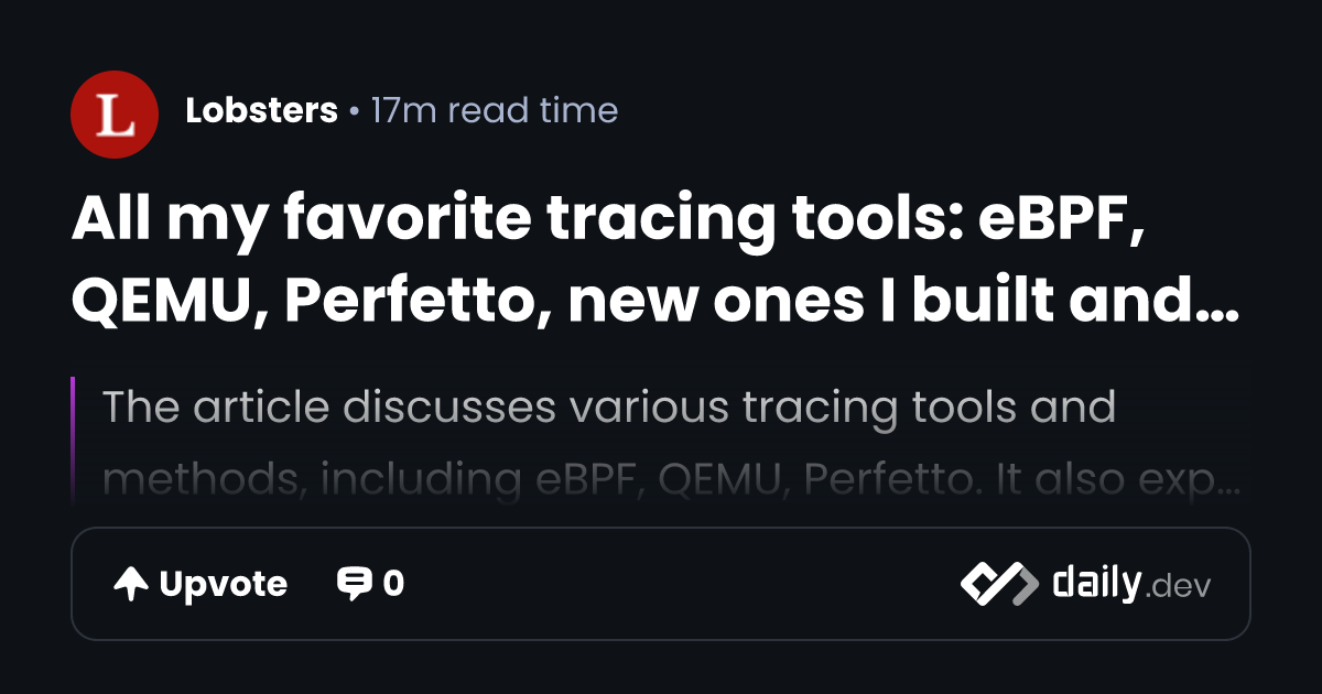 All my favorite tracing tools: eBPF, QEMU, Perfetto, new ones I built ...