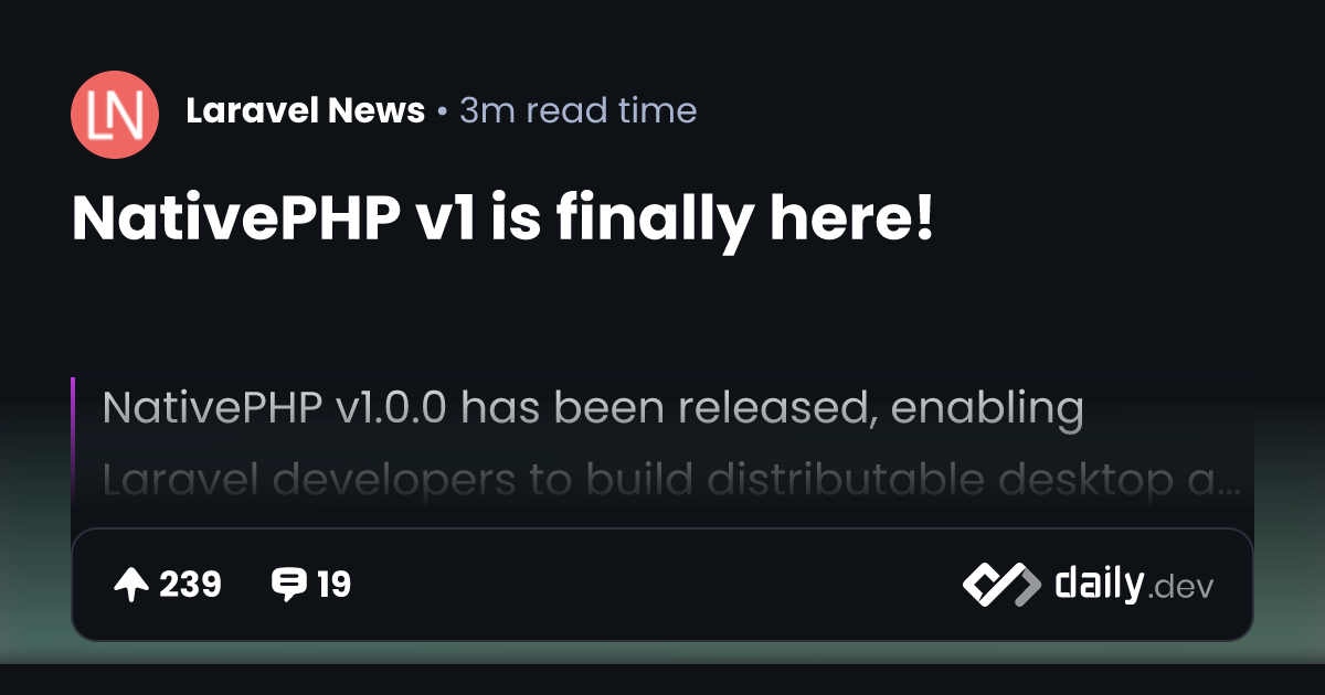 NativePHP v1 is finally here! | daily.dev