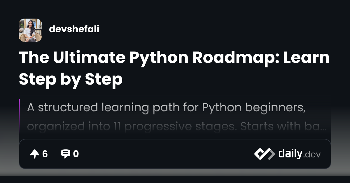 The Ultimate Python Roadmap: Learn Step by Step | daily.dev