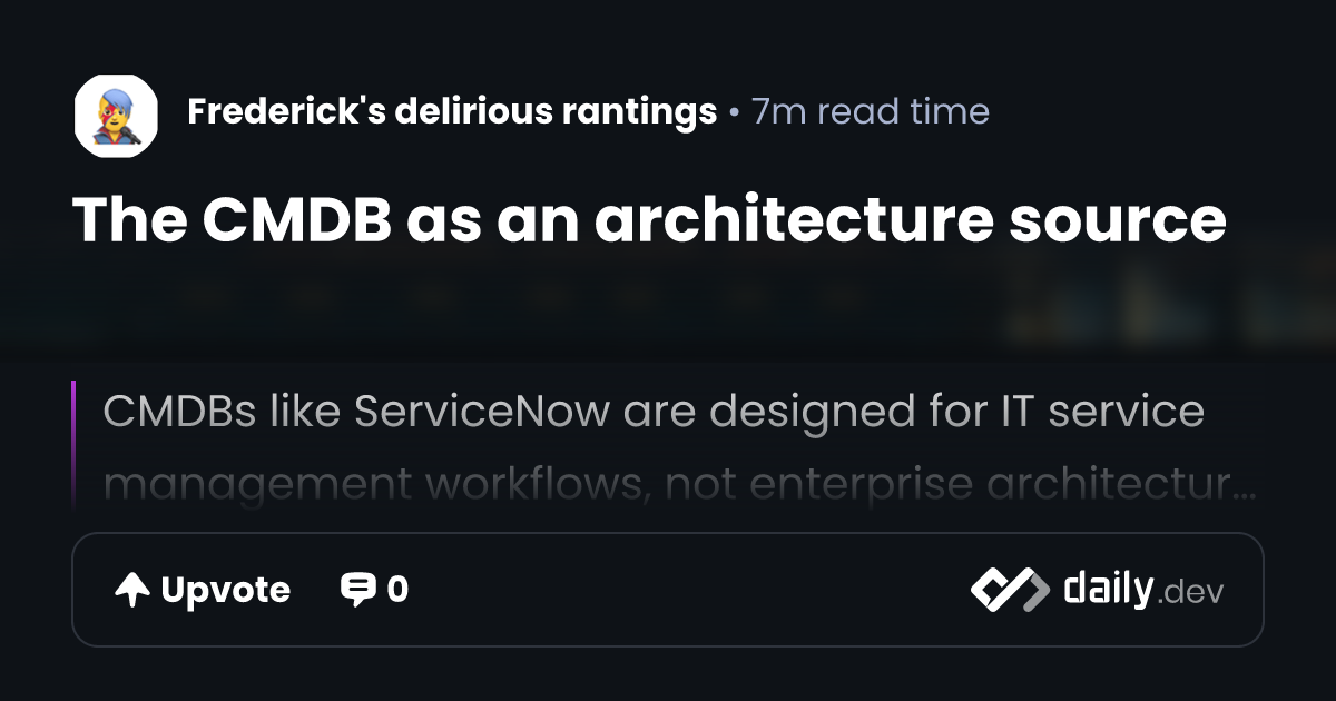 The CMDB as an architecture source | daily.dev