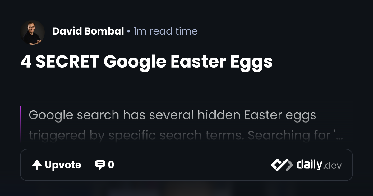 4 SECRET Google Easter Eggs | daily.dev