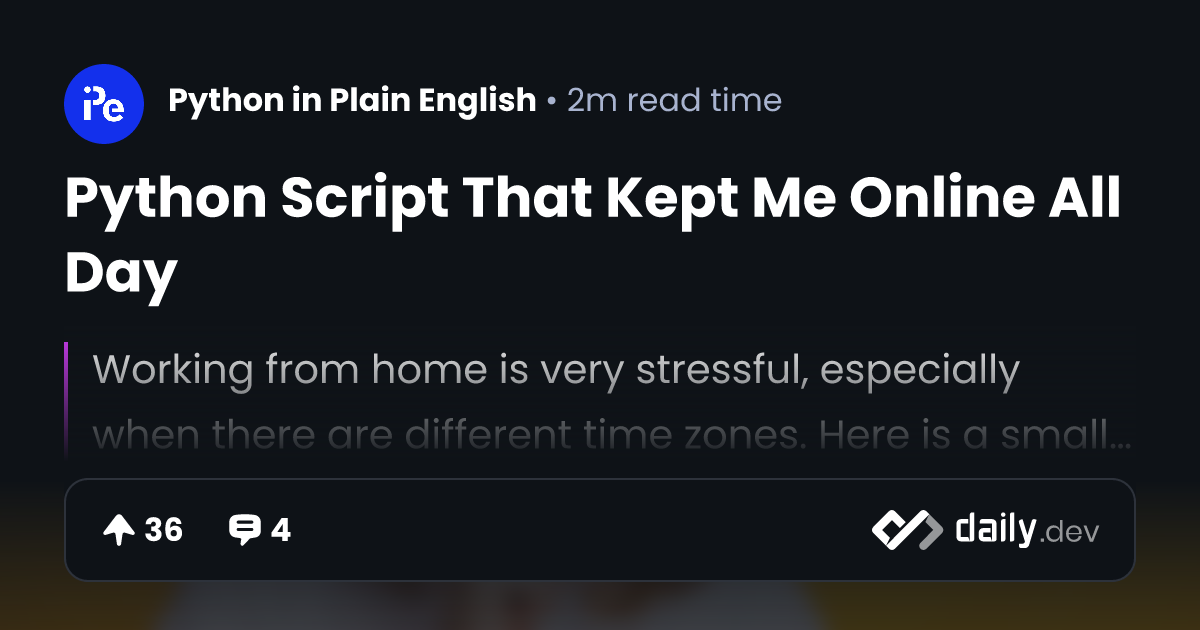 Python Script That Kept Me Online All Day | daily.dev