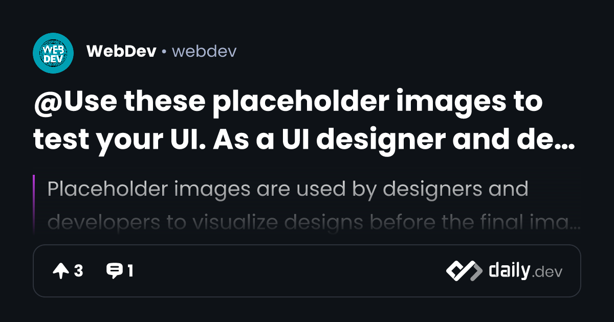 @Use these placeholder images to test your UI. As a UI...