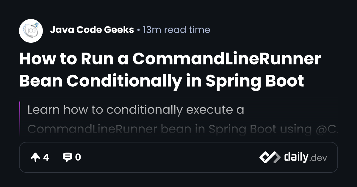 How to Run a CommandLineRunner Bean Conditionally in...