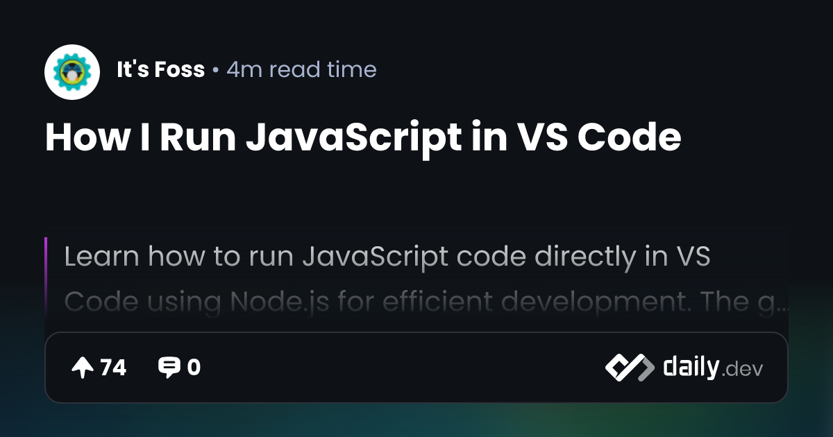 How I Run JavaScript in VS Code | daily.dev