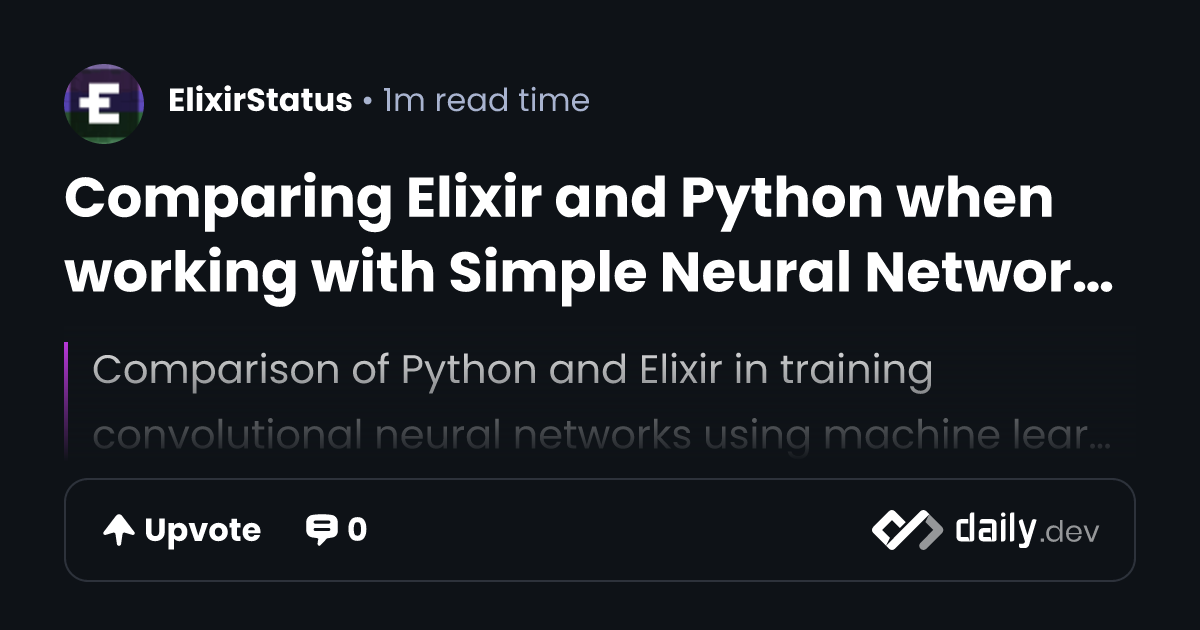 Comparing Elixir and Python when working with Simple Neural Networks ...