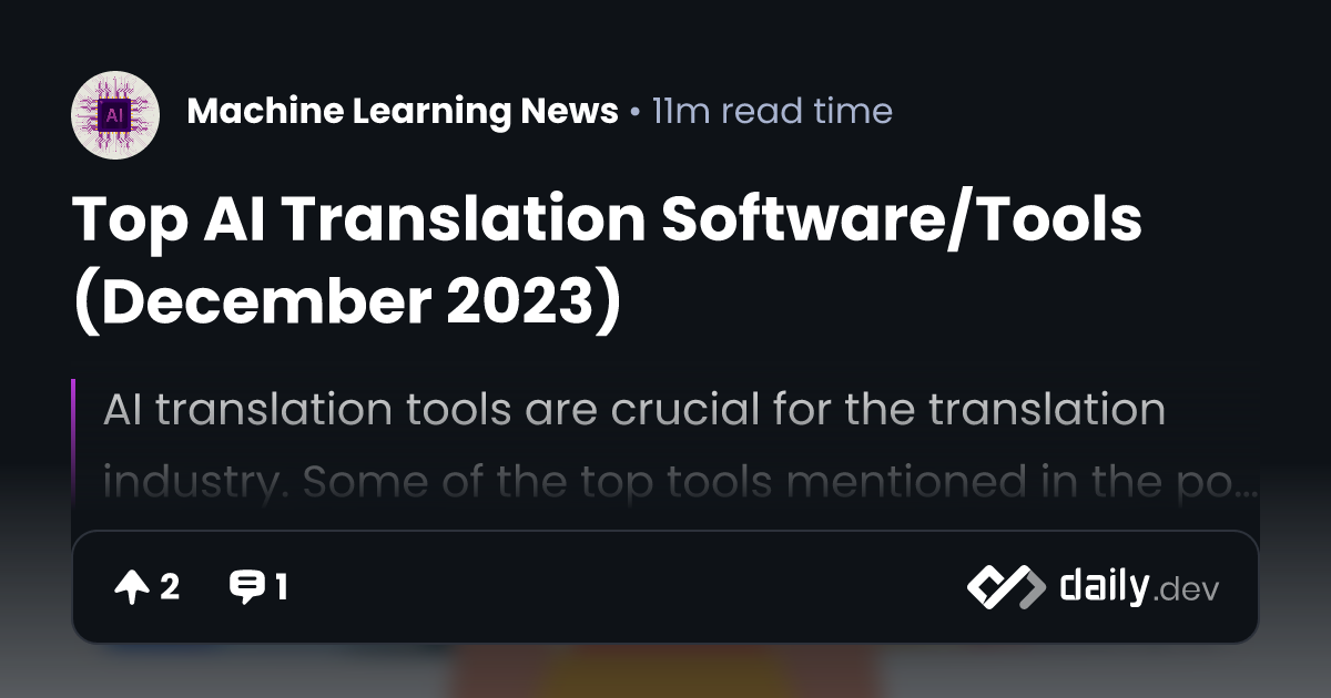 Top AI Translation Software/Tools (December 2023) | daily.dev