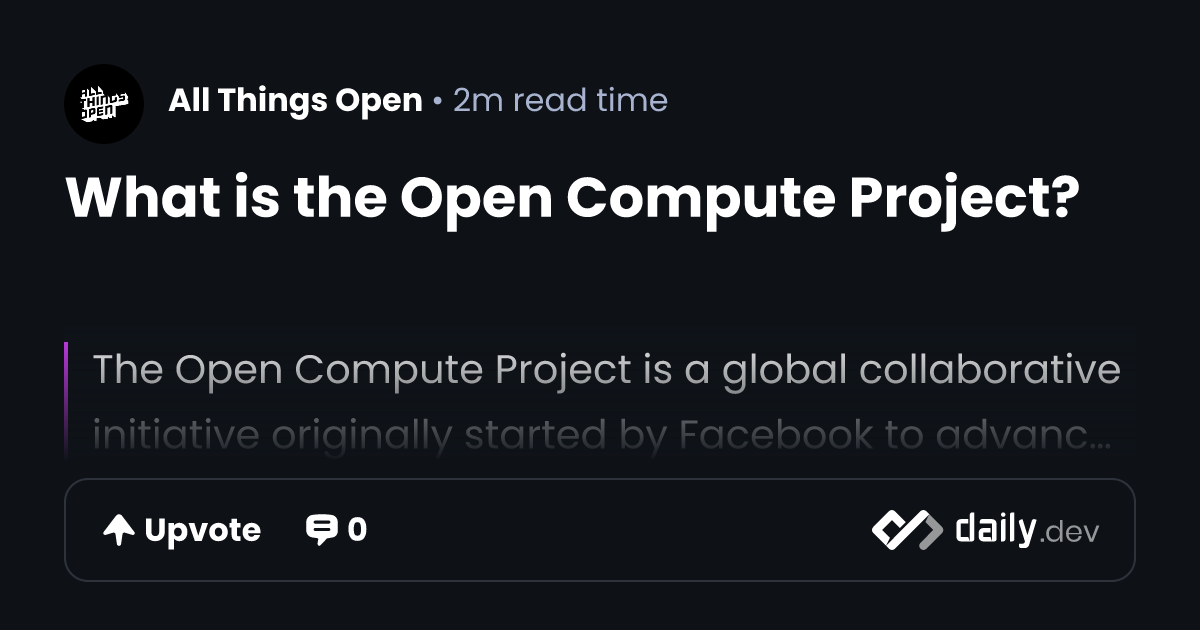 What is the Open Compute Project? | daily.dev