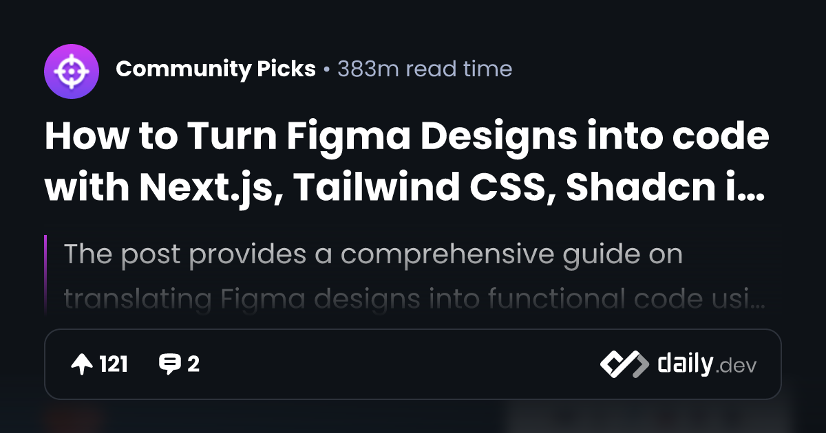 How to Turn Figma Designs into code with Next.js, Tailwind CSS, Shadcn ...