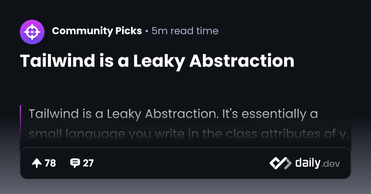 Tailwind is a Leaky Abstraction | daily.dev